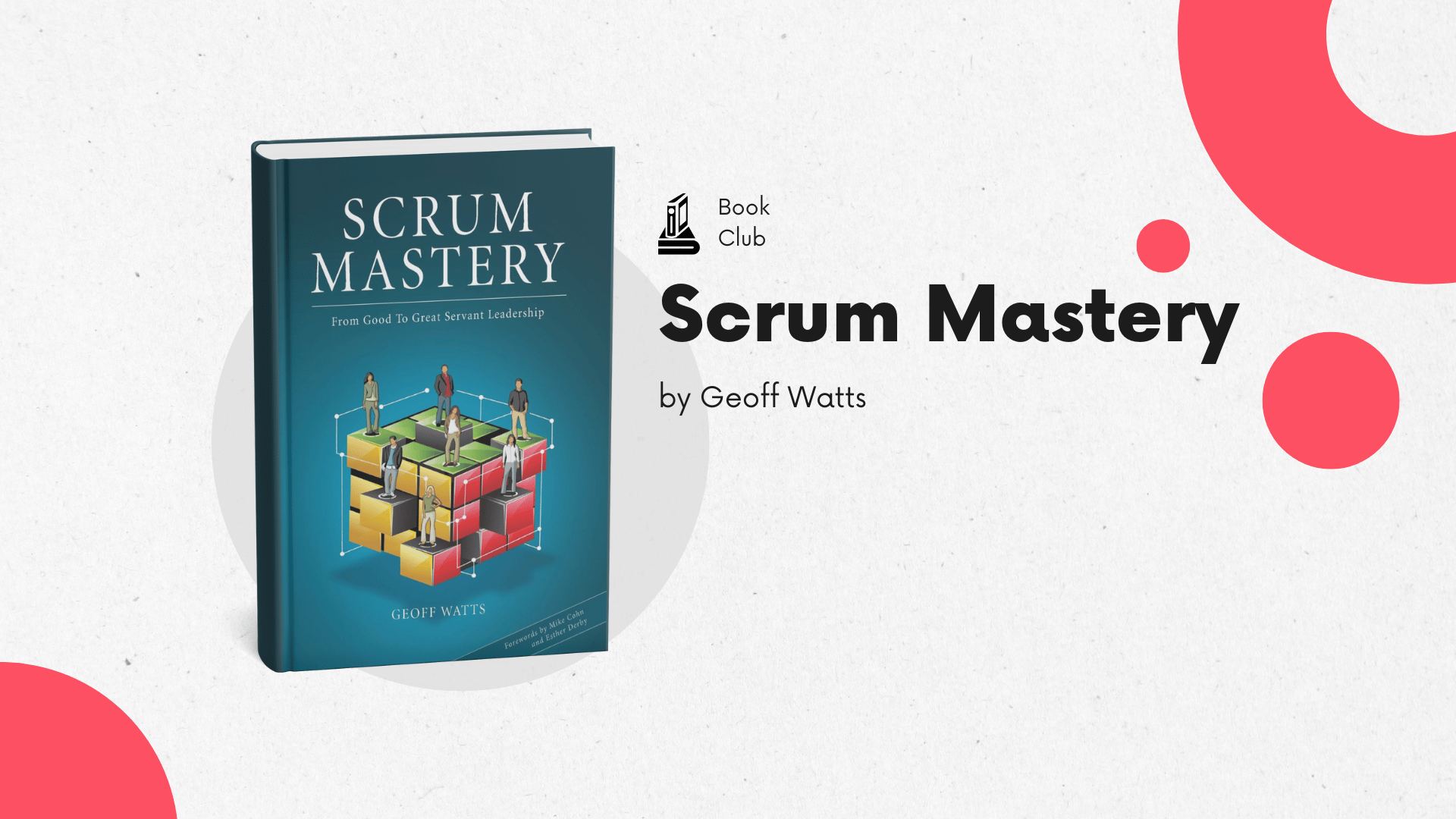 Review: Scrum Mastery, From Good to Great Servant Leadership
